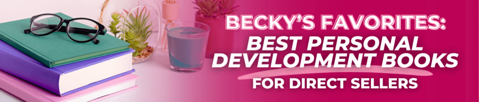 Becky's Favorites: Best Personal Development Books for Direct Sellers ...